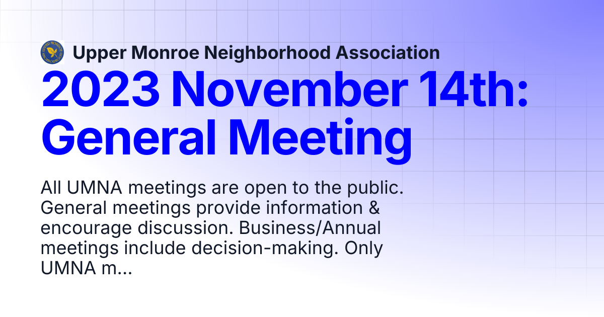 2023 November 14th: General Meeting | Upper Monroe Neighborhood Association