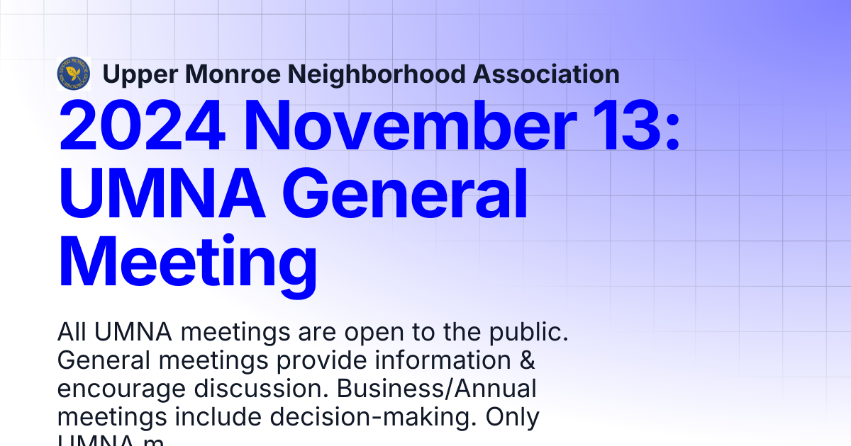 2024 November 13: UMNA General Meeting | Upper Monroe Neighborhood ...